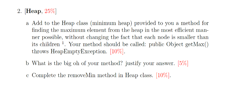Solved 2. [Heap, 25%) a Add to the Heap class (minimum heap) | Chegg.com