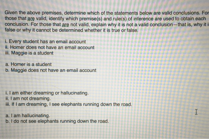 Solved Given the above premises, determine which of the | Chegg.com