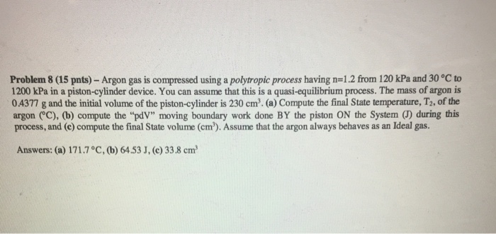 Solved Argon gas is compressed using a polytropic process | Chegg.com