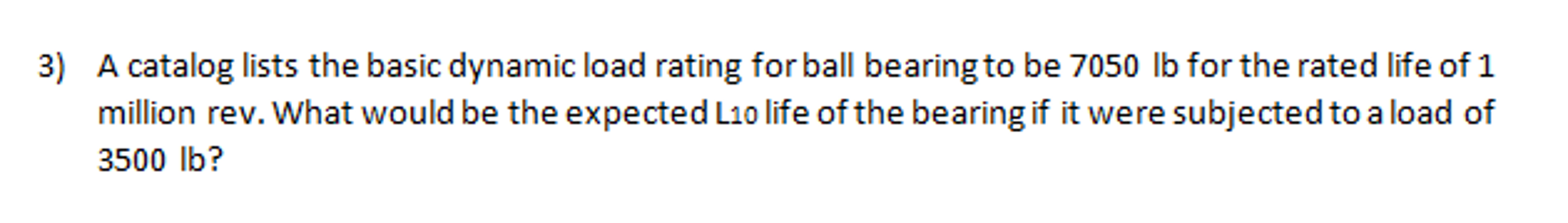 Solved A catalog lists the basic dynamic load rating for | Chegg.com