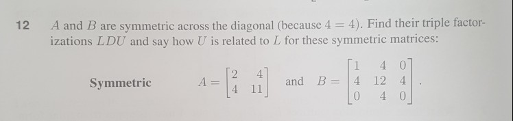Solved A and B are symmetric across the diagonal (because 4 | Chegg.com