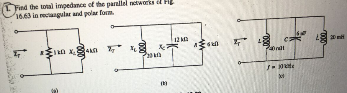Solved Find the total impedance of the parallel networks of | Chegg.com
