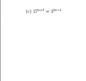 Solved Solve: 27^x+2 = 3^2x-4 | Chegg.com