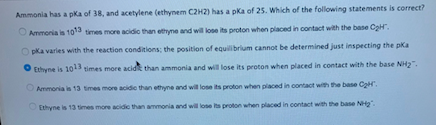 Solved Ammonia has a pka of 38, and acetylene (ethynem C2H2) | Chegg.com
