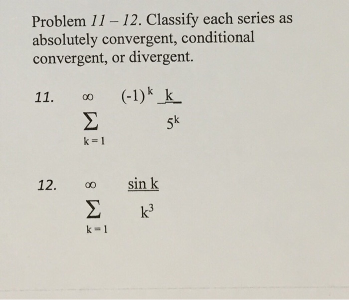 Solved Classify each series as absolutely convergent, | Chegg.com