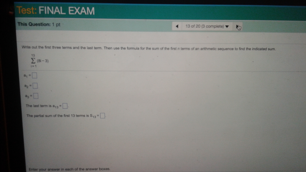 Solved Write out the first three terms and the last term. | Chegg.com
