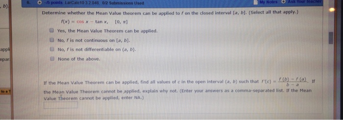 Solved Determine whether the Mean Value theorem can be | Chegg.com Solved Determine whether the Mean Value theorem can be | Chegg.com
