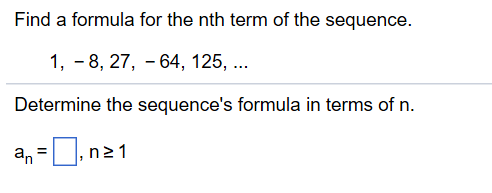 Solved Find a formula for the nth term of the sequence. 1, | Chegg.com