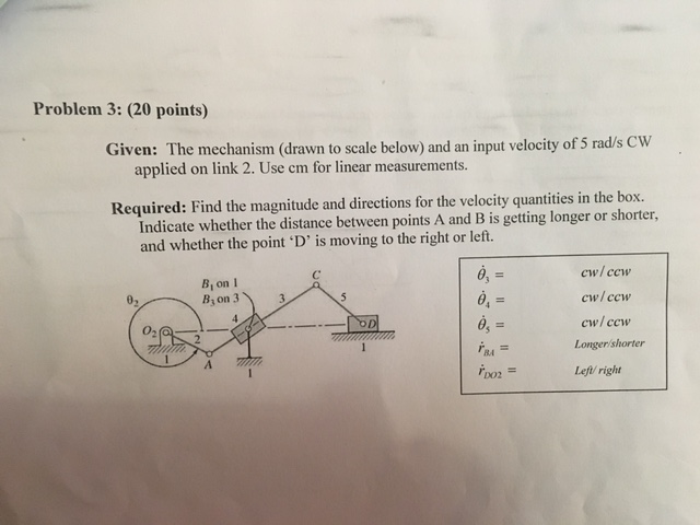 Given: The mechanism (drawn to scale below) and an | Chegg.com