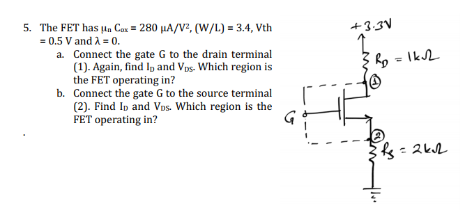 Solved 5. The FET has μn Cox-280 μA/V2, (W/L) = 3.4, Vth | Chegg.com
