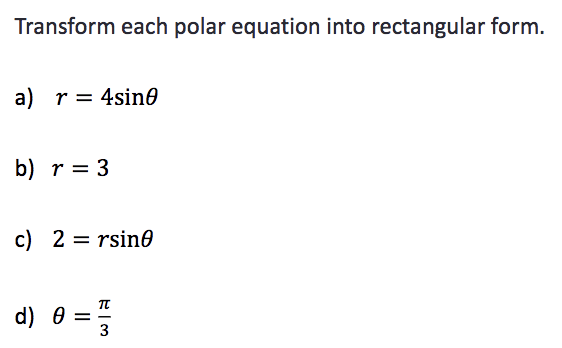 Solved Transform each polar equation into rectangular form. | Chegg.com