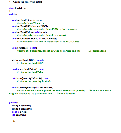Solved 4) Given the following class: class bookType public: | Chegg.com