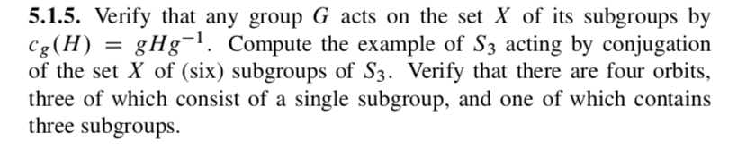 Solved 5.1.5. Verify that any group G acts on the set X of | Chegg.com