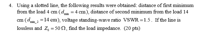 Solved Using a slotted line, the following results were | Chegg.com