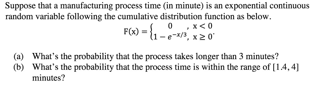 Solved Suppose that a manufacturing process time (in minute) | Chegg.com