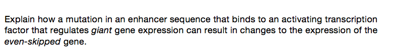 Solved Explain how a mutation in an enhancer sequence that | Chegg.com