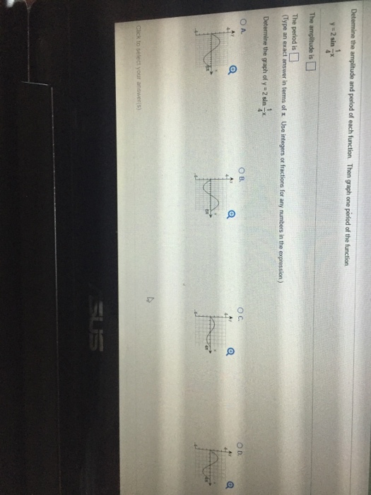 Solved Determine the amplitude and period of each function. | Chegg.com