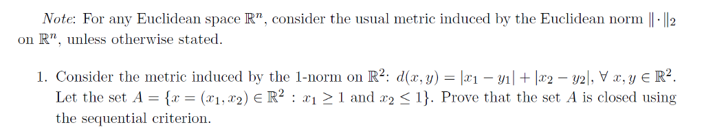 Solved Consider the metric induced by the 1-norm on R^2: | Chegg.com