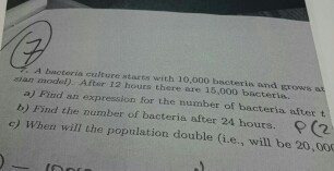 Solved A bacteria culture starts with 10,000 bacteria and | Chegg.com