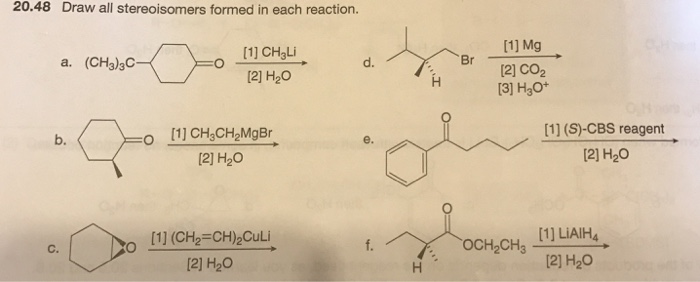 Solved Draw all stereoisomers formed in each reaction. | Chegg.com