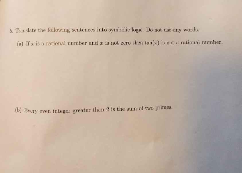 Solved 5. Translate the following sentences into symbolic | Chegg.com