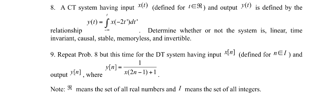 Solved 8. A CT system having input *(C) (defined forR) and | Chegg.com