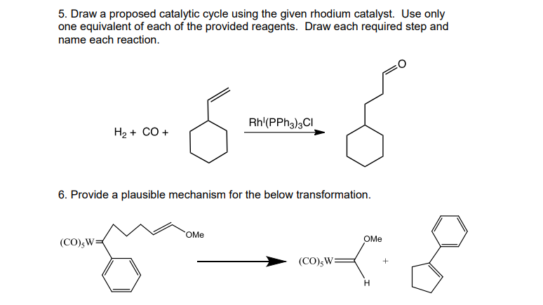 Solved 5. Draw a proposed catalytic cycle using the given | Chegg.com
