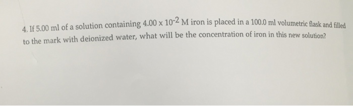 Solved 4. If 5.00 ml of a solution containing 4.00 x 10^-2 M | Chegg.com