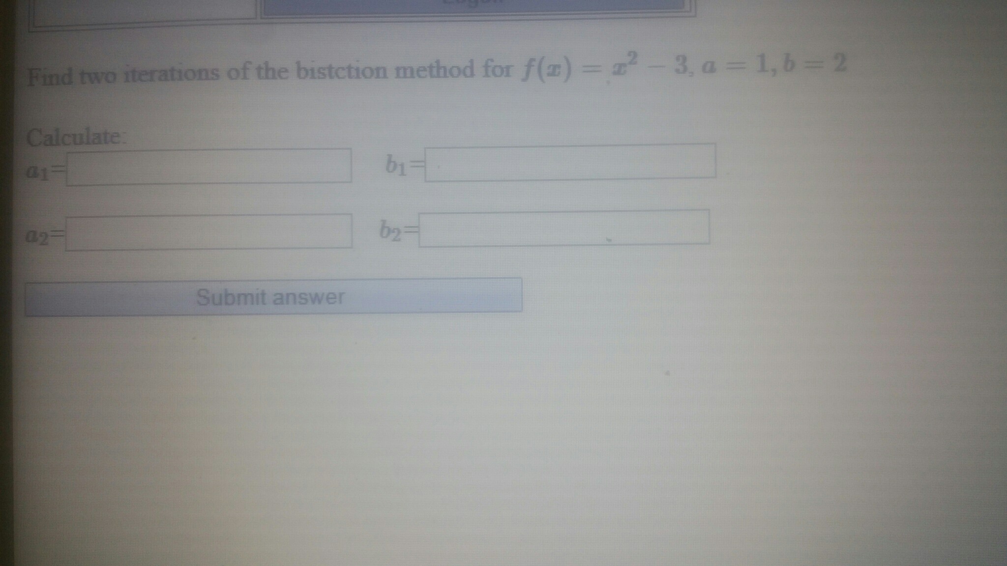 Solved Find two iterations of the bistction method for f(x) | Chegg.com