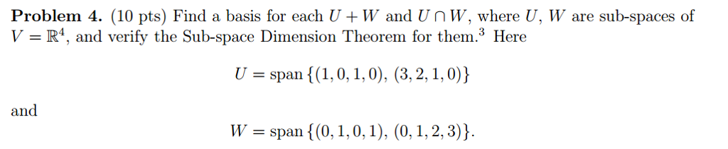 Solved Find a basis for each U + W and U intersection W, | Chegg.com