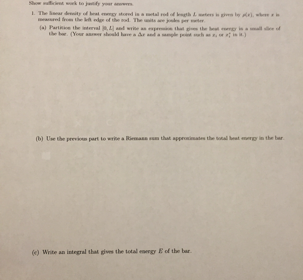 Solved Show sufficient work to justify your answers. 1. The | Chegg.com