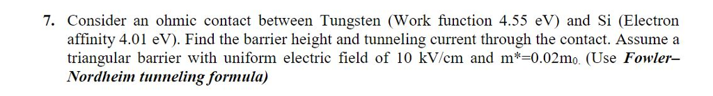 7. Consider an ohmic contact between Tungsten (Work | Chegg.com