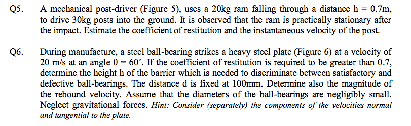 Q5. A mechanical post-driver (Figure 5), uses a 20kg | Chegg.com