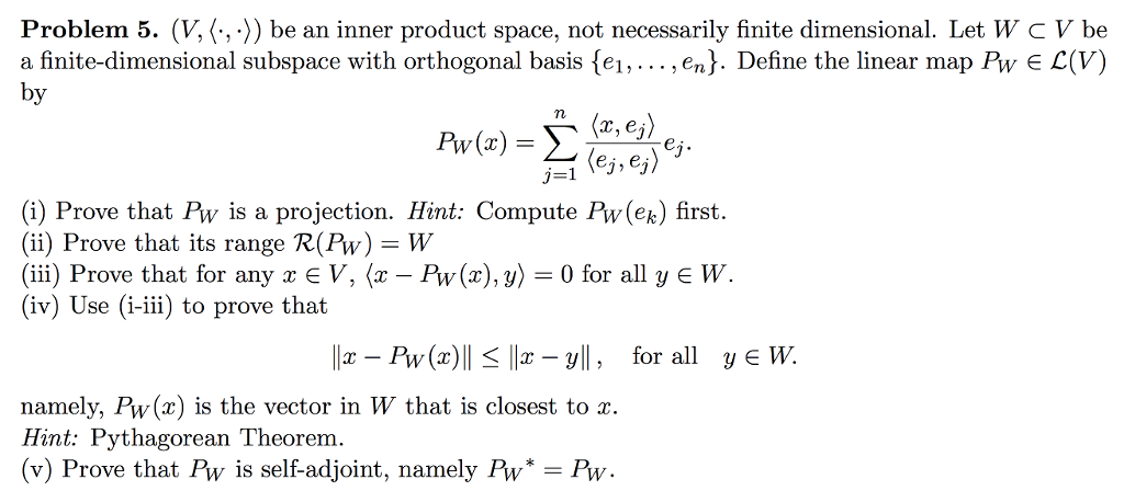 Solved Problem 5. (V. 〈, 〉) be an inner product space, not | Chegg.com