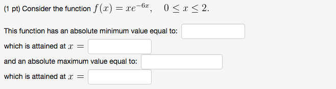 Solved Consider the function f(x) = xe^-6x, 0 | Chegg.com