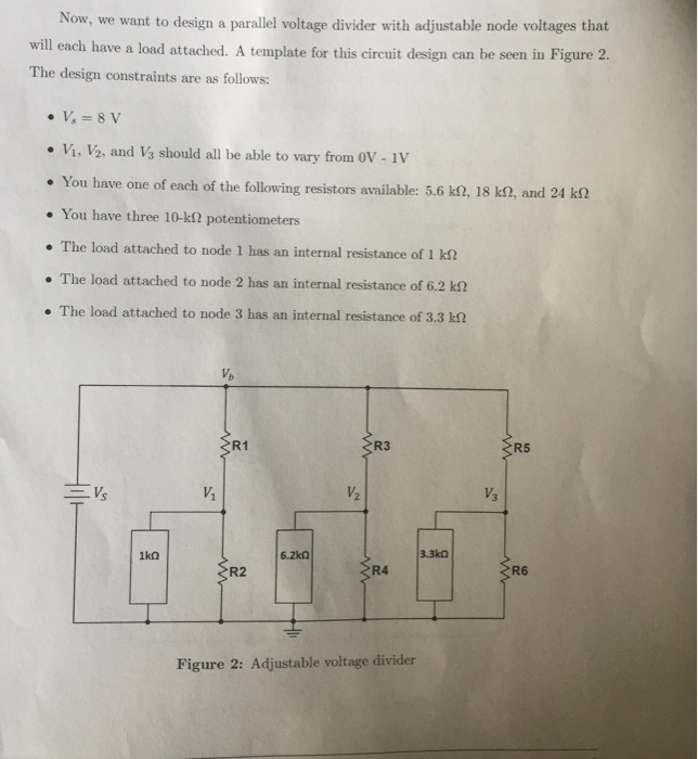 Solved Now, we want to design a parallel voltage divider | Chegg.com