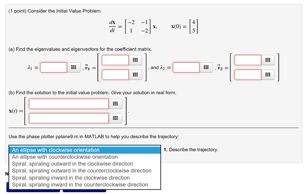 Solved 1 point) Consider the Initial Value Problem 4 x(0) = | Chegg.com Solved 1 point) Consider the Initial Value Problem 4 x(0) = | Chegg.com