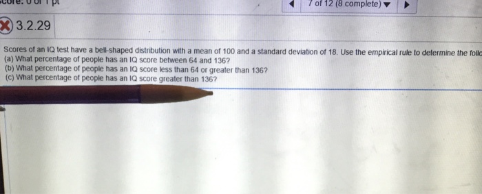 Solved 7 of 12 (8 complete) 3.2.29 Scores of an 1Q test | Chegg.com