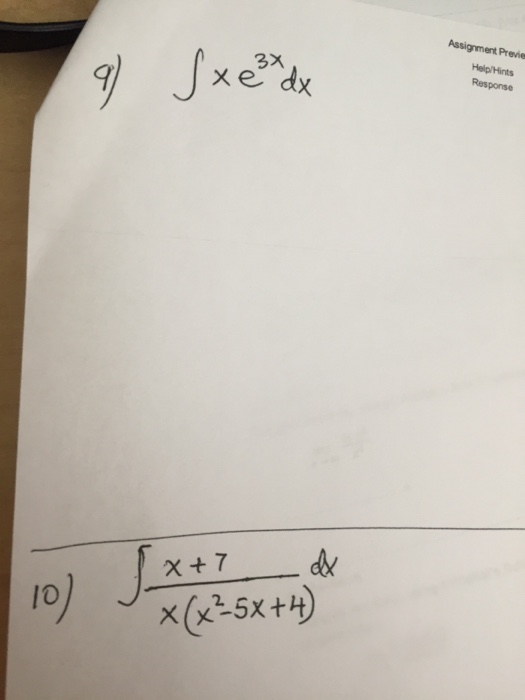 Solved Integral xe^3x dx integral x + 7/x(x^2 -5x + 4) | Chegg.com