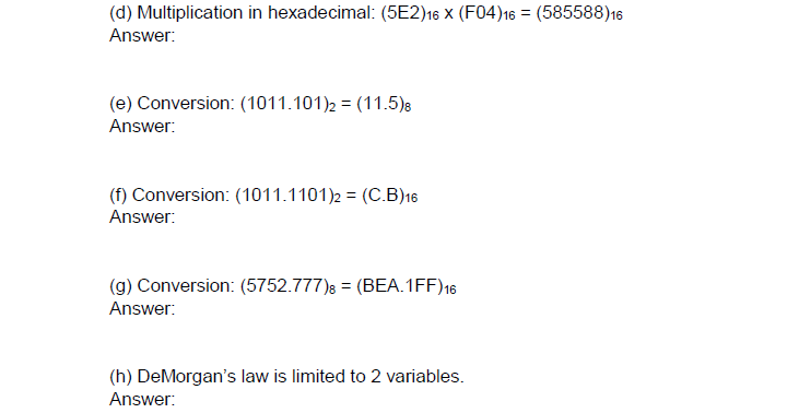 Solved Multiplication in hexadecimal: (5E2)_16 x (F04)_16 = | Chegg.com