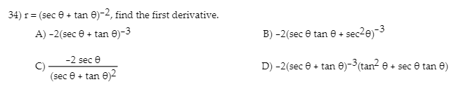 Solved r = (sec theta + tan theta)^-2, find the first | Chegg.com