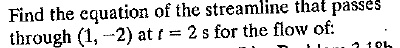 Solved Find the equation of the streamline that passes | Chegg.com