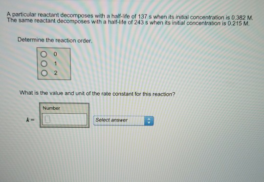 Solved A particular reactant decomposes with a half-life of | Chegg.com