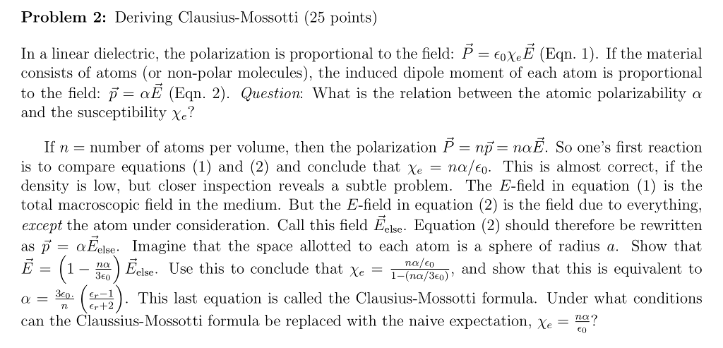 Solved Problem 2: Deriving Clausius-Mossotti (25 points) In | Chegg.com