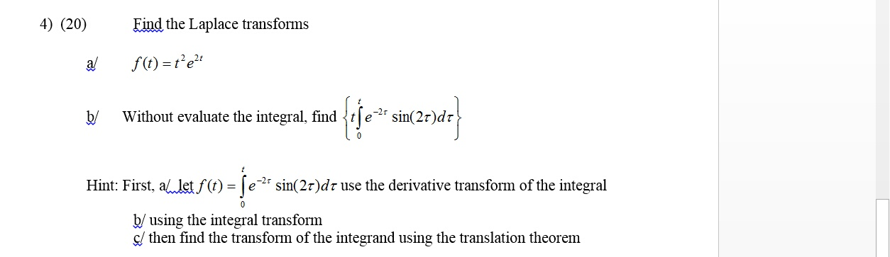 Solved Find the Laplace transforms Without evaluate the | Chegg.com