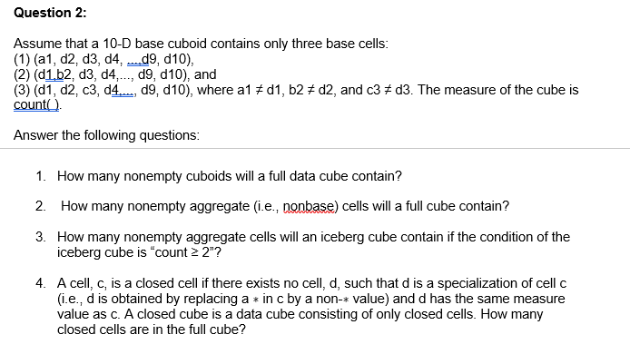 Solved Question 2: Assume that a 10-D base cuboid contains | Chegg.com