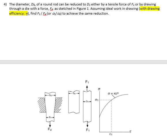 Solved 4) The diameter, Do, of a round rod can be reduced to | Chegg.com