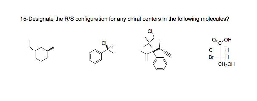 Solved Designate the R/S configuration for any chiral | Chegg.com