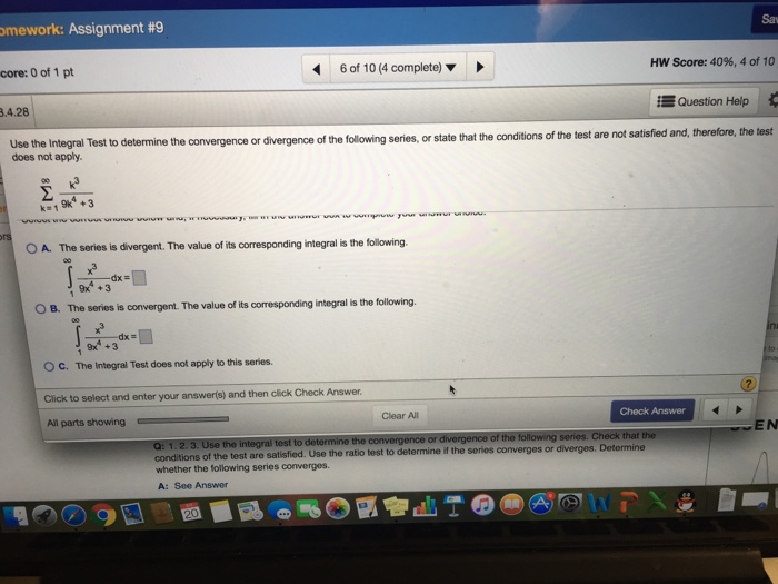 Solved Use The Integral Test To Determine The Convergence Or