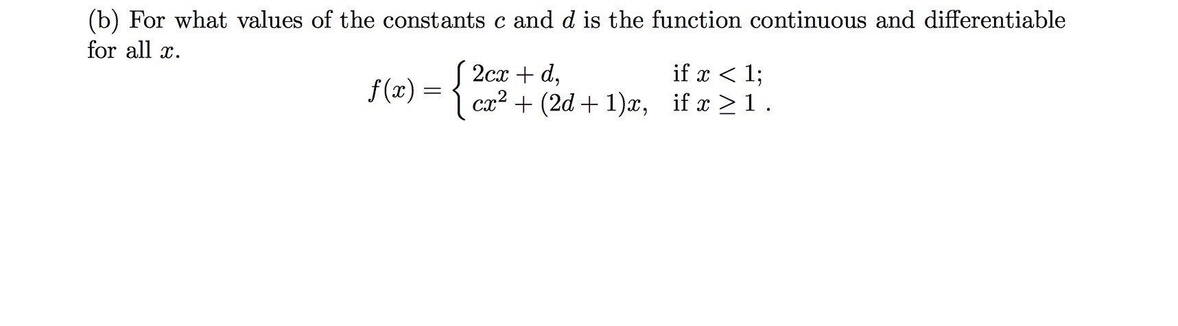 Solved For What Values Of The Constants C And D Is The 